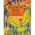 Rainbow Bird: An Aboriginal Folk Tale from Northern Australia : Maddern ...