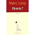 Amazon.fr - Où es-tu ? - Levy, Marc - Livres