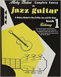 Mickey Baker's Complete Course in Jazz Guitar: Book 1 : Not Available ...