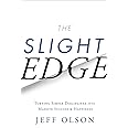 Slight Edge: Turning Simple Disciplines Into Massive Success and ...