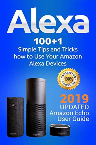 Buy Alexa: 100+1 Simple Tips and Tricks how to Use Your Amazon Alexa ...