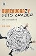 Buy Bureaucrazy Gets Craizer: IAS Unmasked Book Online at Low Prices in ...