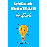Basic Course in Biomedical Research – Success, 4th Edition eBook : Shah, Amit: Amazon.in: Kindle ...