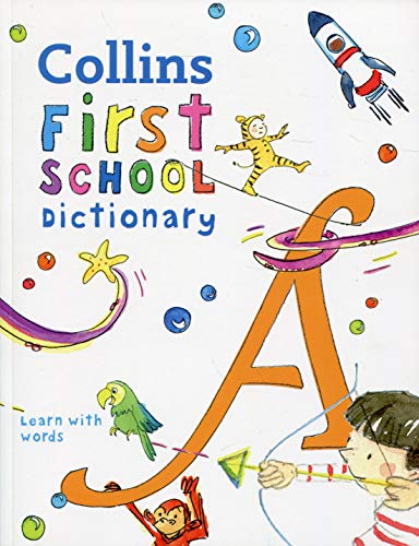 Collins Dictionaries: Collins First School Dictionary: Illustrated ...