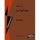 Amazon.fr - Le Parfum - Patrick Süskind, Bernard Lortholary - Livres