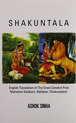 Buy Shakuntala: English Translation of The Great Sanskrit Poet Mahakavi ...