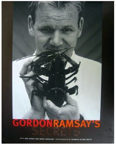 Gordon Ramsay's Secrets: Amazon.co.uk: Gordon Ramsay: 9781844000371: Books