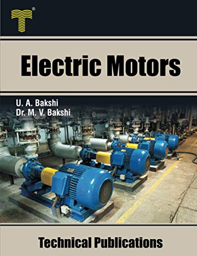 Buy Electric Motors: D.C. Motors, Induction Motors, Synchronous Motors ...