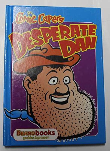 Desperate Dan (Comic capers): Amazon.co.uk: No stated author ...