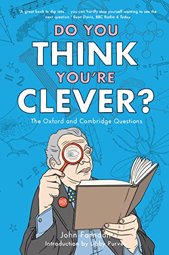 Do You Think You're Clever?: The Oxford and Cambridge Questions: Amazon ...