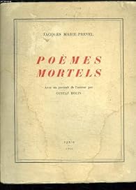 Poèmes mortels - Jacques Prevel - Babelio
