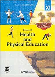 Health and Physical Education Class 11 (E): Educational Book : V.K ...