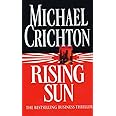 Rising Sun : Michael Crichton: Amazon.co.uk: Books