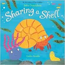 Sharing a Shell. : Donaldson, Julia, Monks, Lydia: Amazon.fr: Livres