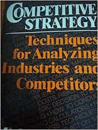 Amazon.in: Buy Competitive strategy : techniques for analyzing ...