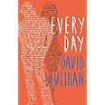 Every Day: David Levithan : Levithan, David: Amazon.co.uk: Books