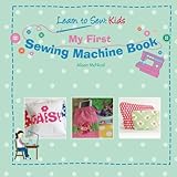My First Sewing Machine: FASHION SCHOOL: Learn To Sew: Kids: Amazon.co ...