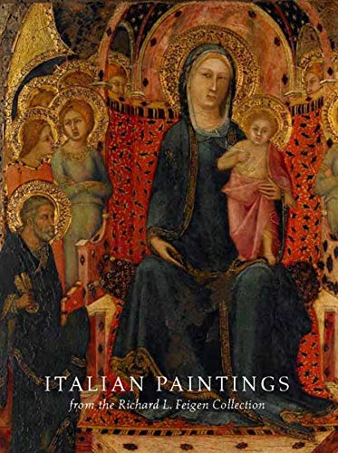 Italian Paintings from the Richard L. Feigen Collection (Yale ...