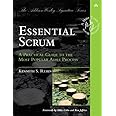 Essential Scrum: A Practical Guide to the Most Popular Agile Process ...