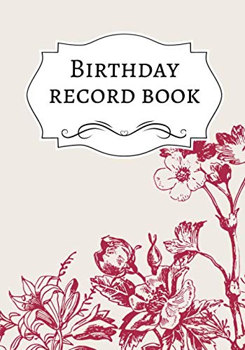 Birthday record book: Month by month diary for recording birthdays ...