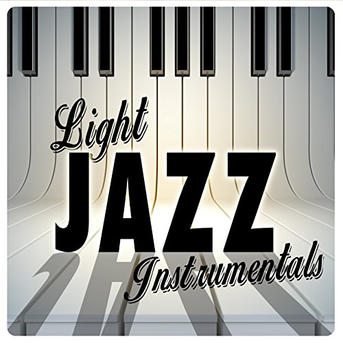 Light Jazz Instrumentals von Smooth Jazz Sax Instrumentals & Smooth ...