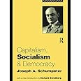 Capitalism, Socialism and Democracy: Amazon.co.uk: Schumpeter, Joseph A ...