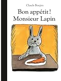 Amazon.fr - Bon appétit, Monsieur Lapin ! - Boujon, Claude - Livres