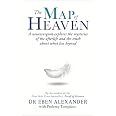 The Map of Heaven: A neurosurgeon explores the mysteries of the ...