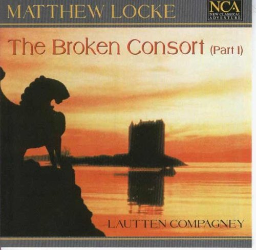 Matthew Locke (1621/22-1677): The Broken Consort (Part I) - 6 Suiten ...