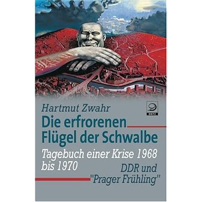 Spencer Jep: Die Erfrorenen Flugel Der Schwalbe: DDR Und Prager ...