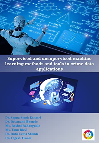 Buy Supervised and Unsupervised Machine Learning Methods and their ...