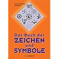 Das Buch der Zeichen und Symbole : Schwarz-Winkelhofer, Biedermann ...