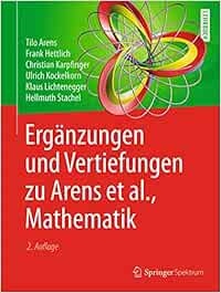 Ergänzungen und Vertiefungen zu Arens et al., Mathematik : Arens, Tilo ...