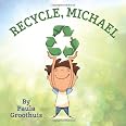 Litterbug Doug: in the Missions of Michael Recycle : Bethel, Ellie ...