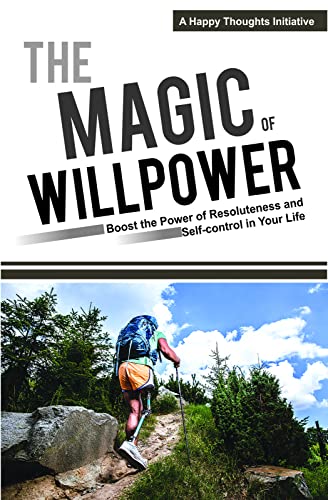 Buy The Magic of Willpower - Boost the Power of Resoluteness and Self ...