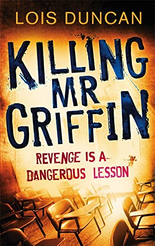 Killing Mr Griffin: Amazon.co.uk: Duncan, Lois: 9781907410628: Books