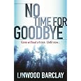 No Time For Goodbye: Amazon.co.uk: Barclay, Linwood: 9780752893686: Books