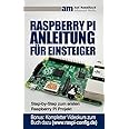 Raspberry PI Anleitung für Einsteiger: Step-by-Step zum ersten ...