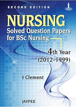 NURSING: Solved Question Papers for BSc Nursing-4th Year (2012-1999 ...