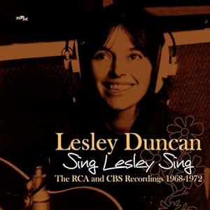 SING LESLEY SING: THE RCA AND CBS RECORDINGS 1968-1972 by LESLEY DUNCAN ...