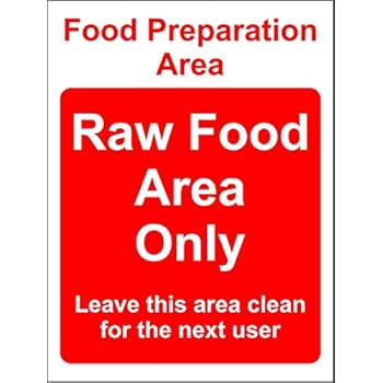 Food preparation area Raw food only leave this area clean Kitchen ...