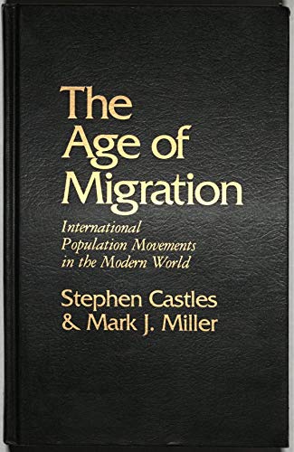 The Age of Migration: International Population Movements in the Modern ...