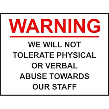We Will Not Tolerate Abuse Towards Our Staff, Shop Warning, Safety Sign ...