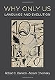 Why Only Us: Language and Evolution: Amazon.co.uk: Robert C. Berwick ...