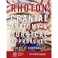 Buy Rhoton's Cranial Anatomy and Surgical Approaches Book Online at Low ...