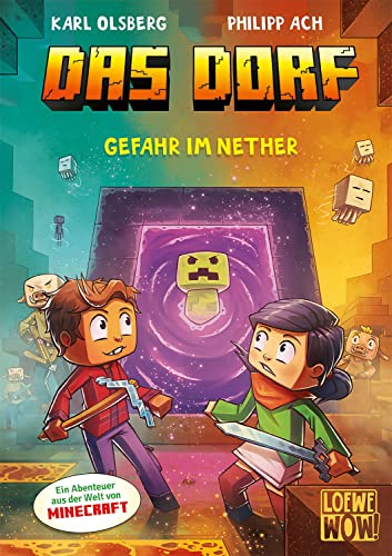 Das Dorf (Band 2) - Gefahr im Nether: Erlebe eine spannende Reise in ...