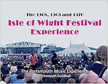 The 1968, 1969 & 1970 Isle of Wight Festival Experience: Amazon.co.uk ...