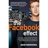 The Facebook Effect: The Real Inside Story of Mark Zuckerberg and the ...