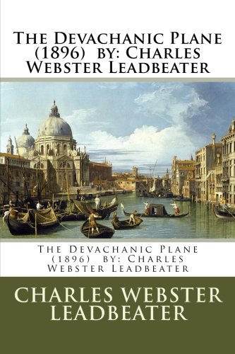 Buy The Devachanic Plane: Charles Webster Leadbeater Book Online at Low ...