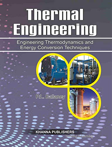 Thermal Engineering (Engineering Thermodynamics & Energy Conversion ...